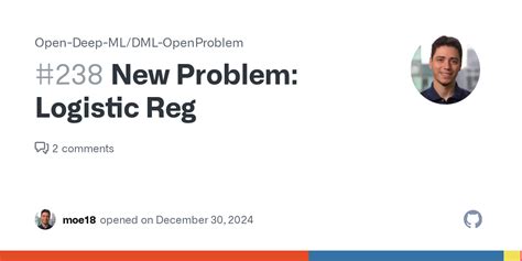 New Problem Logistic Reg · Issue 238 · Open Deep Mldml Openproblem