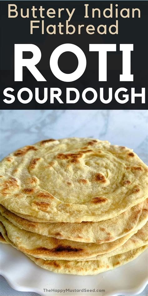 Roti Sourdough Soft Indian Flatbread Recipe