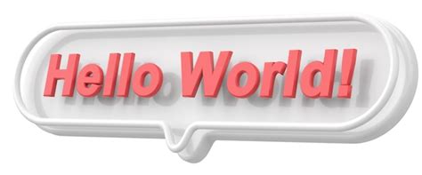 Premium Photo Hello World Word And Phrase 3d Illustration