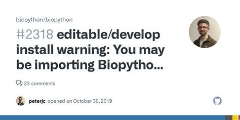 Editabledevelop Install Warning You May Be Importing Biopython From Inside The Source Tree