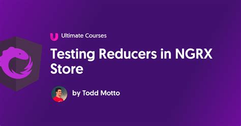 testing reducers in ngrx store ultimate courses