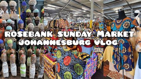 Experience The Vibrant Atmosphere Of Rosebank Sunday Market Youtube