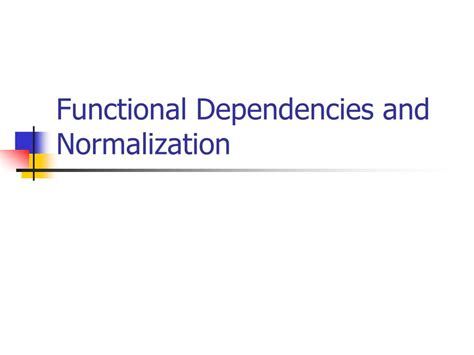 Ppt Functional Dependencies And Normalization Powerpoint Presentation Id633014