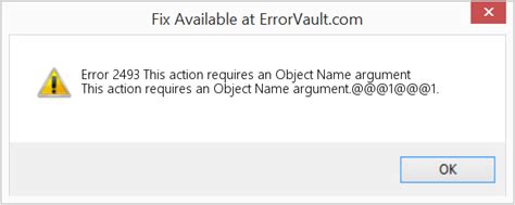how to fix error 2493 this action requires an object name argument