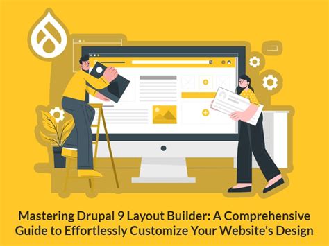 Mastering Drupal 9 Layout Builder A Comprehensive Guide To