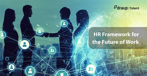 Building A Skilled Workforce Hr Framework For The Future Of Work