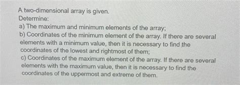 Solved A Two Dimensional Array Is Given Determine A The Chegg Com