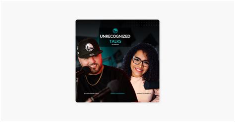 ‎unrecognized Talks On Apple Podcasts