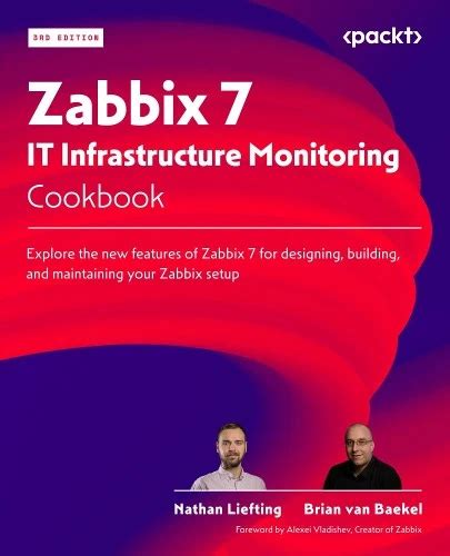Nathan Liefting Brian Van Ba Zabbix 7 It Infrastructure Monitoring Cook Poche Eur 8050