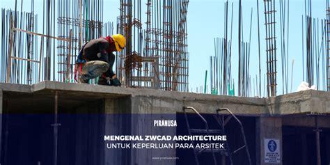 Zwcad Architecture Untuk Arsitek Pt Piranti Nusantara Teknologi Zwcad Architecture Untuk Arsitek Pt Piranti Nusantara Teknologi