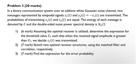 Solved Problem 3 20 ﻿marksin A Binary Communication System