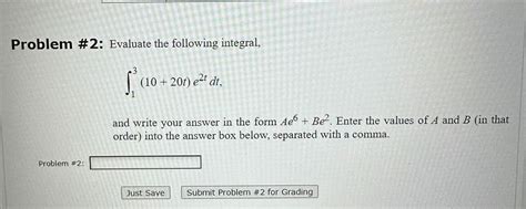 Solved Problem Evaluate The Following Integral Chegg