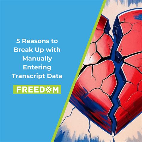 5 Reasons To Break Up With Manually Entering Transcript Data