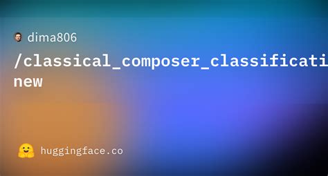 Dima806classicalcomposerclassification New · Hugging Face