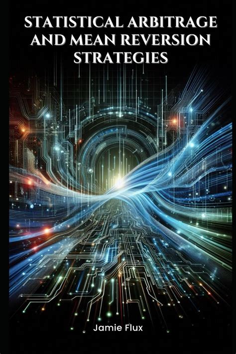 statistical arbitrage and mean reversion strategies quantitative