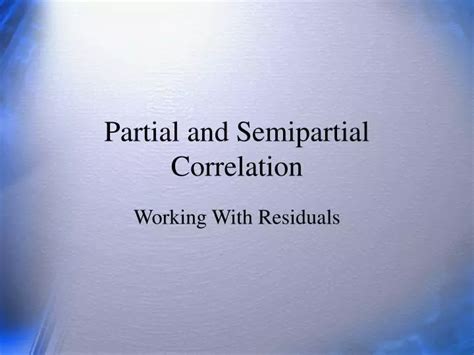Ppt Partial And Semipartial Correlation Powerpoint Presentation Free