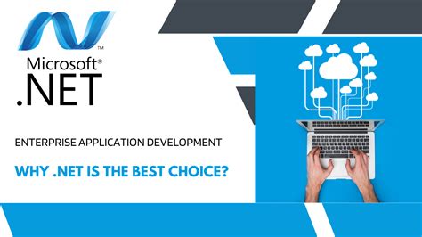 Enterprise Application Development Why Net Is The Best Choice