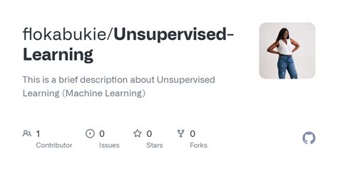 GitHub Flokabukie Unsupervised Learning This Is A Brief Description About Unsupervised