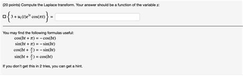 Solved Points Compute The Laplace Transform Your Chegg