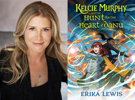 Qanda Erika Lewis Author Of Kelcie Murphy And The Hunt For The Heart
