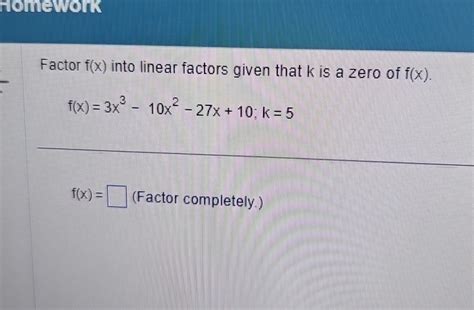 solved factor f x ﻿into linear factors given that k ﻿is a