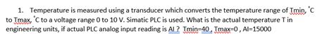 Solved Temperature Is Measured Using A Transducer Which Chegg