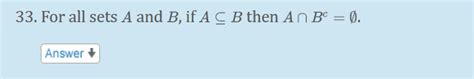 Solved 33 For All Sets A And B If AB Then ABc Chegg Com