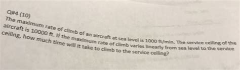 Solved Q 4 10 The Maximum Rate Of Climb Of An Sea Aircraft