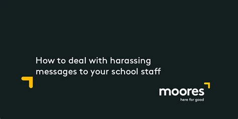 How To Deal With Harassing Messages To Your School Staff Moores