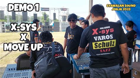 x sys and move up demo 1 syawalan sound system jogja 2023 youtube