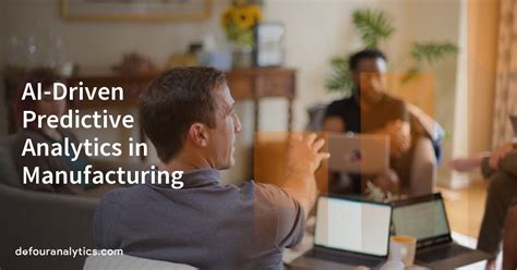 ai driven predictive analytics in manufacturing
