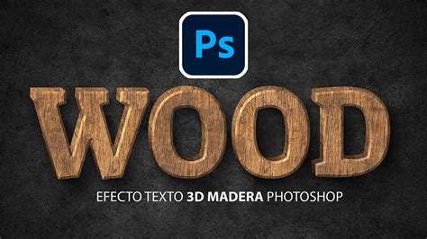 3d Wood Photoshop Text Effect Aprende Facil