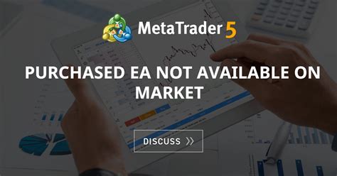 Purchased Ea Not Available On Market Mt5 Expert Advisors And Automated Trading Mql5