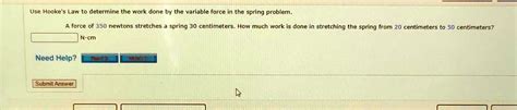 Texts Use Hookes Law To Determine The Work Done By The Variable Force