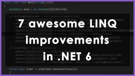 7 Awesome Improvements For Linq In Net 6 Youtube