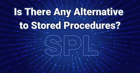 Is There Any Alternative To Stored Procedures Esproc Spl Official