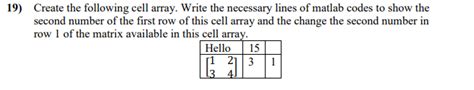 Solved Create The Following Cell Array Write The Necessary