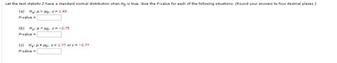 solved let the test statistic z have a standard normal