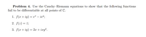 [solved] problem 4 use the cauchy riemann equations to s