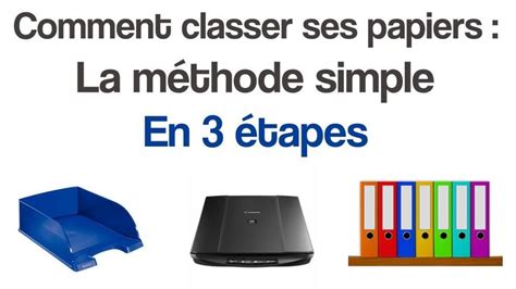 Comment Classer Ses Papiers La Méthode Simple En 3 étapes