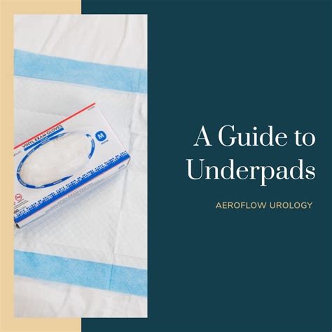 A Guide To Underpads