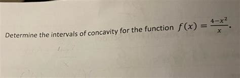 Solved Determine The Intervals Of Concavity For The Function