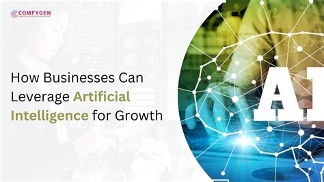 How Businesses Can Leverage Artificial Intelligence For Grow