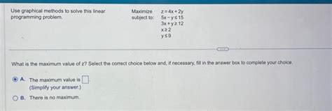 Solved Use Graphical Methods To Solve This Linear Progra