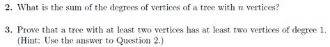 solved what is the sum of the degrees of vertices of a tree