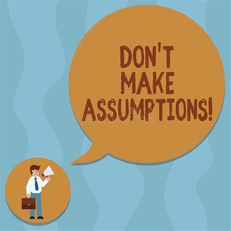 Dont Make Assumptions