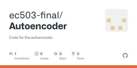 github ec503 final autoencoder code for the autoencoder
