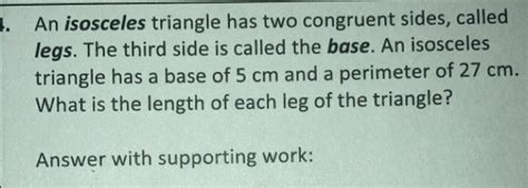 Solved An Isosceles Triangle Has Two Congruent Sides Called Legs The