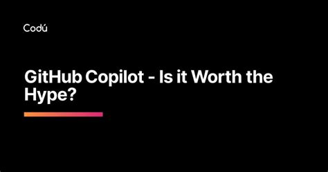 Github Copilot Is It Worth The Hype Niall Maher