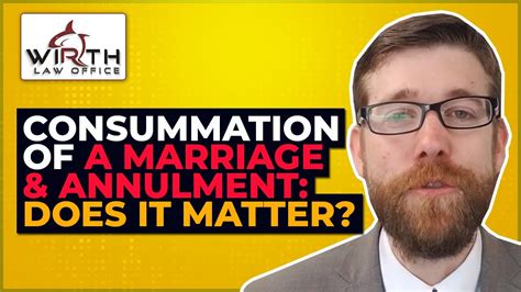 Consummation Of A Marriage And Annulment Does It Matter Youtube